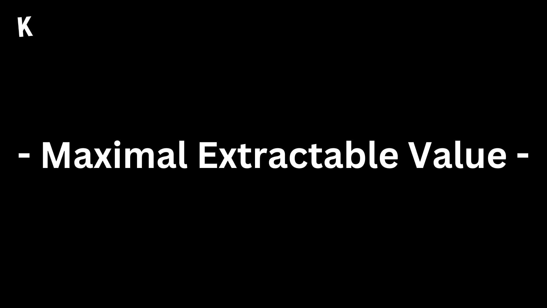 What is Maximal Extractable Value (MEV)? | Krypto Channel